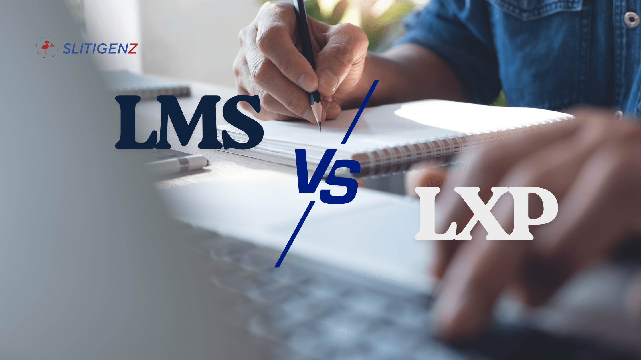LMS vs LXP: Which Is Right for Your Organization?